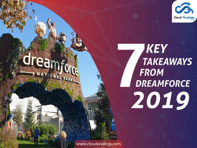 The 7 Key Takeaways from Dreamforce 2019 Event