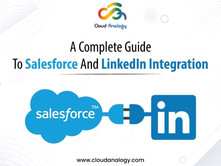 A Complete Guide To Salesforce And Linkedin Integration