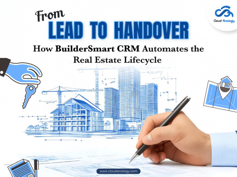 From Lead to Handover: How BuilderSmart CRM Automates Real Estate Sales