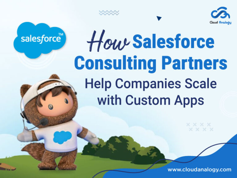 Salesforce Consulting Partners Help Companies Scale Efficiently