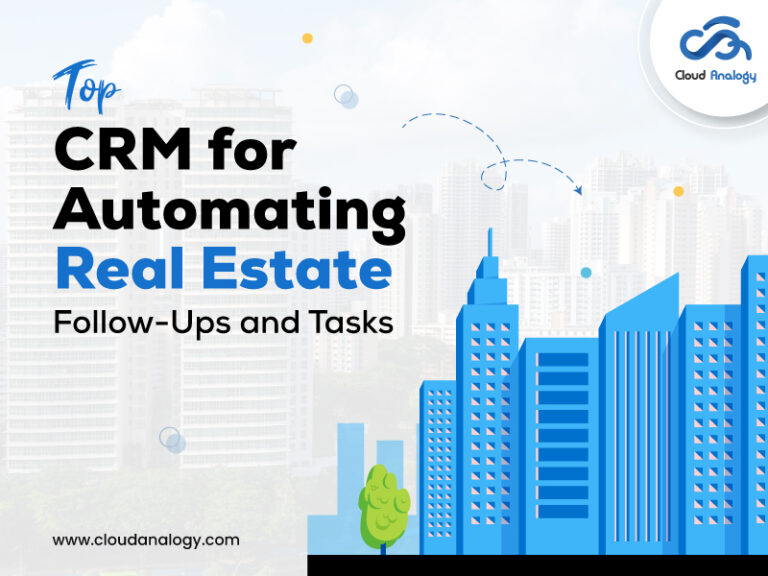 Best CRM for Automating Real Estate Follow-Ups and Sales Tasks ...